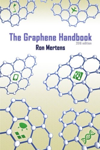 The Graphene Handbook (2016 edition) by Ron Mertens | Goodreads