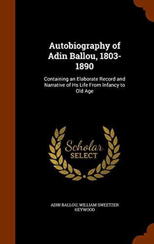 Autobiography of Adin Ballou, 1803-1890: Containing an Elaborate Record ...