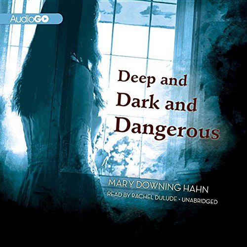 Deep and Dark and Dangerous by Mary Downing Hahn | Goodreads