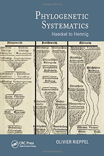 Phylogenetic Systematics: Haeckel to Hennig by Olivier Rieppel | Goodreads