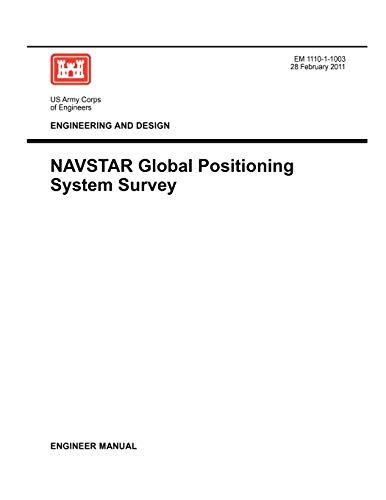 Engineering and Design: NAVSTAR Global Positioning System Survey by U.S ...
