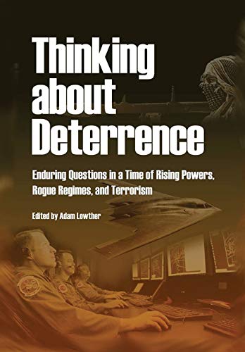 Thinking about Deterrence: Enduring Questions in a Time of Rising ...