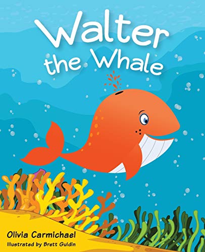 Walter The Whale by Olivia Carmichael | Goodreads