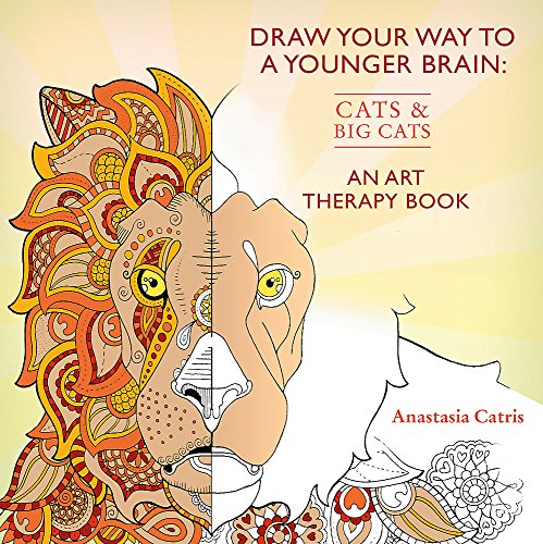 Draw Your Way to a Younger Brain: Cats: An Art Therapy Book by ...