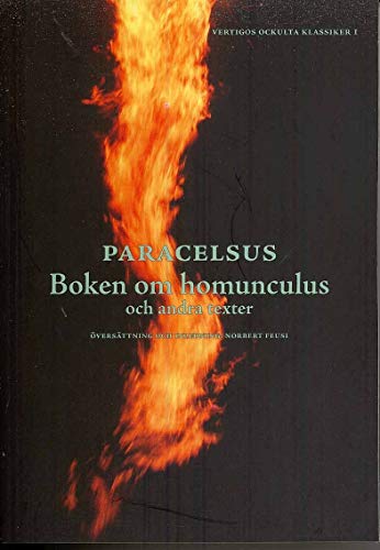Boken om homunculus och andra texter by Paracelsus | Goodreads