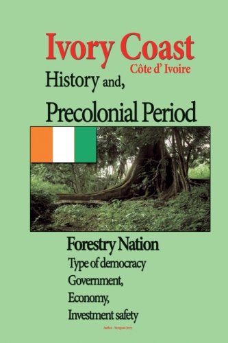 Ivory Coast History, and Precolonial Period: Type of democracy ...