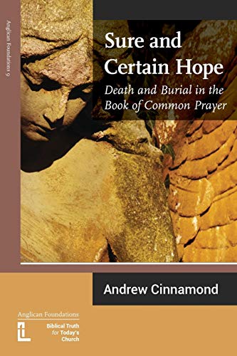 Sure and Certain Hope: Death and Burial in the Book of Common Prayer by ...