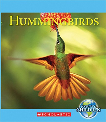 Hummingbirds (Nature's Children) by Josh Gregory | Goodreads