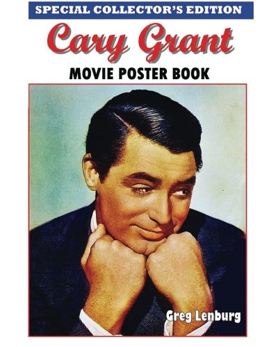 Cary Grant Movie Poster Book - Special Collector's Edition by Greg ...