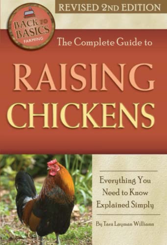 The Complete Guide to Raising Chickens Everything You Need to Know Explained Simply Revised 2nd ...
