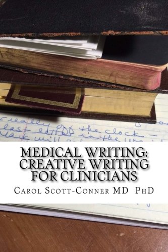 Medical Writing: Creative Writing for Medical Professionals by Carol ...