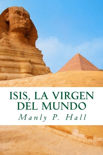Isis, La Virgen del Mundo (The Secret Teachings of All Ages) by Manly P ...