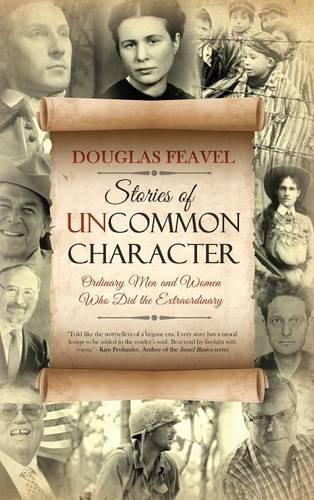 Stories of Uncommon Character by Douglas Feavel | Goodreads