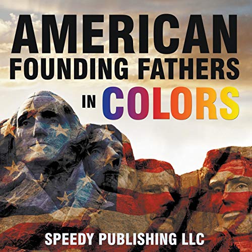 American Founding Fathers In Color by Speedy Publishing LLC | Goodreads