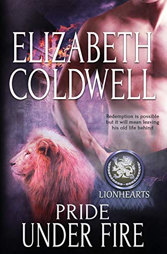 Pride Under Fire (Lionhearts) by Elizabeth Coldwell | Goodreads