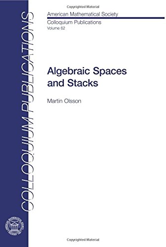 Algebraic Spaces and Stacks (Colloquium Publications) by Martin C ...
