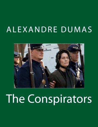 The Conspirators by Alexandre Dumas | Goodreads