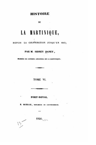 Histoire de la Martinique, depuis la colonisation jusqu'en 1815 - Tome ...