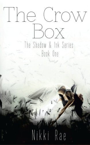 The Crow Box (The Shadow & Ink Series) by Nikki Rae | Goodreads
