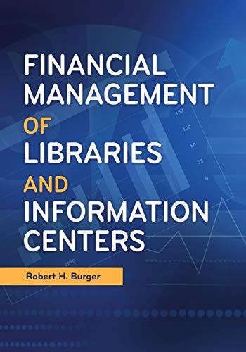 Financial Management of Libraries and Information Centers by Robert H ...