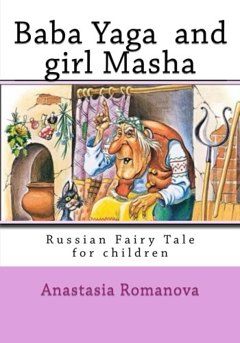 Baba Yaga and girl Masha: Russian Fairy Tale for children by Anastasia ...