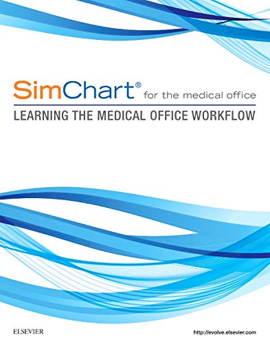 SimChart for the Medical Office: Learning the Medical Office Workflow ...