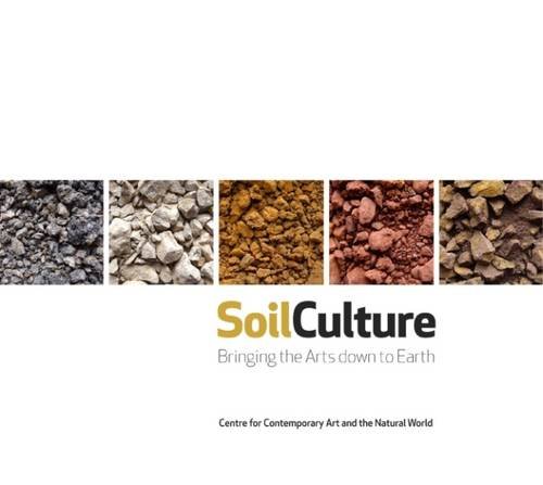 Soil Culture: Bringing the Arts down to Earth by Clive Adams | Goodreads