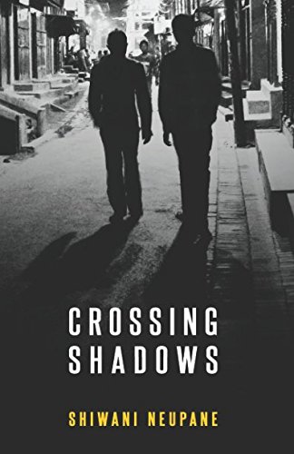 Crossing Shadows by Shiwani Neupane | Goodreads