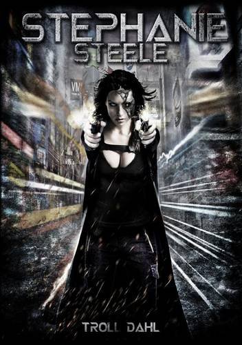 Stephanie Steele by Troll Dahl | Goodreads
