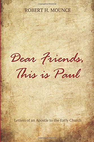 Dear Friends, This Is Paul: Letters of an Apostle to the Early Church ...