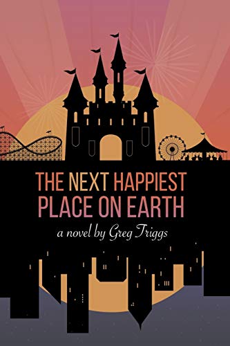 The Next Happiest Place on Earth by Greg Triggs | Goodreads