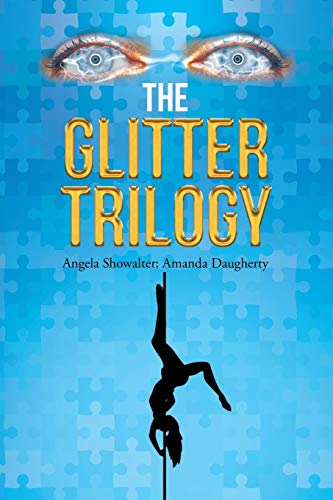 The Glitter Trilogy by Angela Showalter | Goodreads