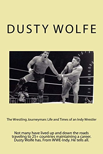 The Wrestling Journeyman: Life and Times of an Indy Wrestler: Not many ...