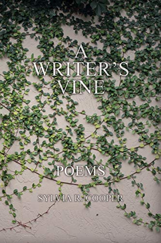 A Writer's Vine: Poems by Sylvia R Cooper | Goodreads