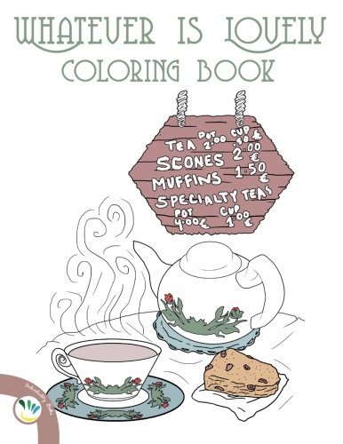 Whatever Is Lovely Coloring Book by Individuality Books | Goodreads