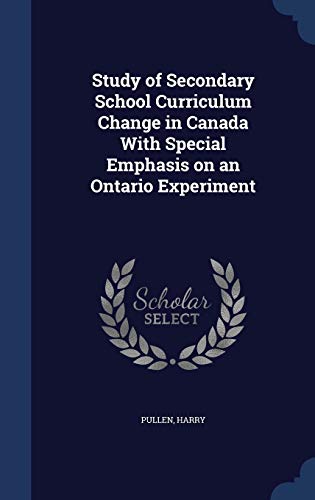 Study of Secondary School Curriculum Change in Canada With Special ...