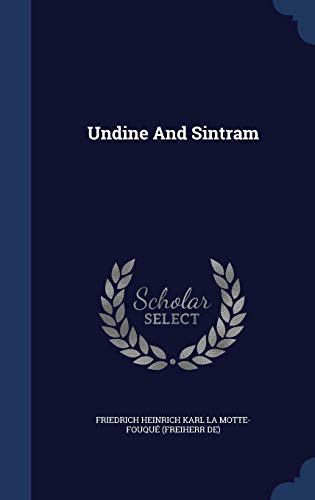 Undine And Sintram by Friedrich de la Motte Fouqué | Goodreads