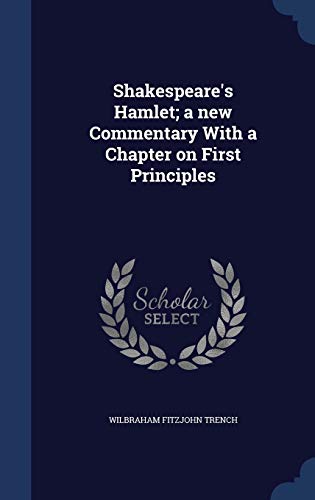 Shakespeare's Hamlet; a new Commentary With a Chapter on First ...