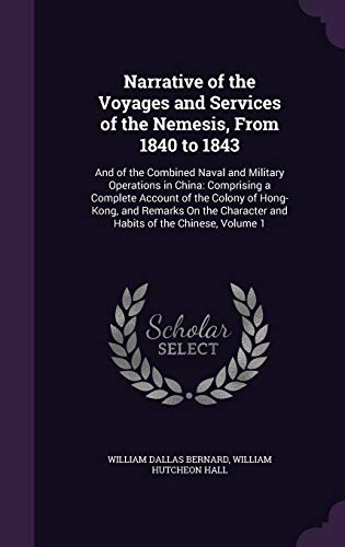 Narrative of the Voyages and Services of the Nemesis, From 1840 to 1843 ...