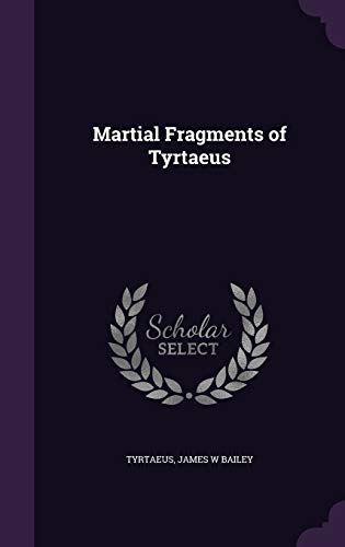 Martial Fragments of Tyrtaeus by Tyrtaeus | Goodreads