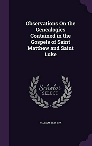 Observations On the Genealogies Contained in the Gospels of Saint ...