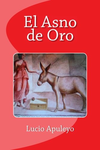 El Asno de Oro (Spanish Edition) by Apuleius | Goodreads