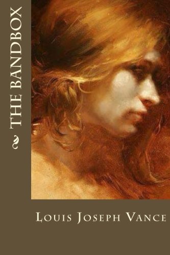 The Bandbox by Louis Joseph Vance | Goodreads