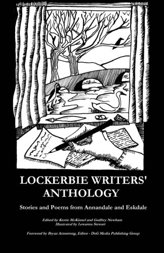 Lockerbie Writers' Anthology: Stories and Poems from Annandale and ...
