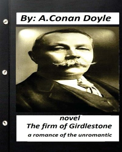 The firm of Girdlestone : a romance of the unromantic. NOVEL by Arthur ...