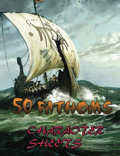 Character Sheets: 50 Fathoms: 120 Pages by 50 Fathoms | Goodreads