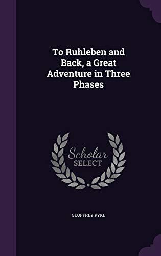 To Ruhleben and Back, a Great Adventure in Three Phases by Geoffrey ...
