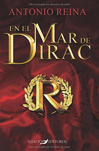 En El Mar De Dirac/ In the Sea of ??Dirac by Antonio Reina | Goodreads