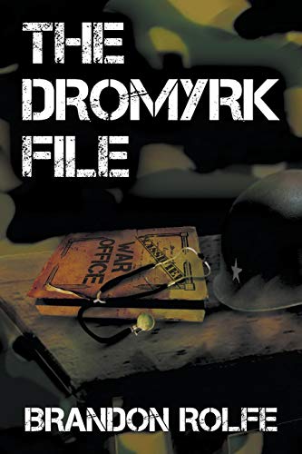 The Dromyrk File by Brandon Rolfe | Goodreads