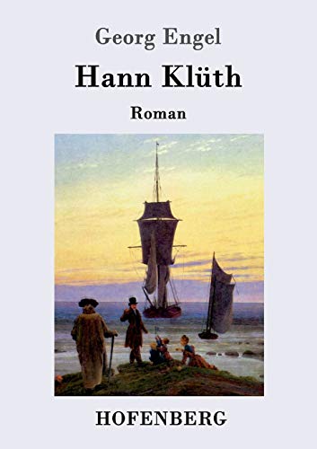 Hann Klüth: Roman (German Edition) by Georg Engel | Goodreads
